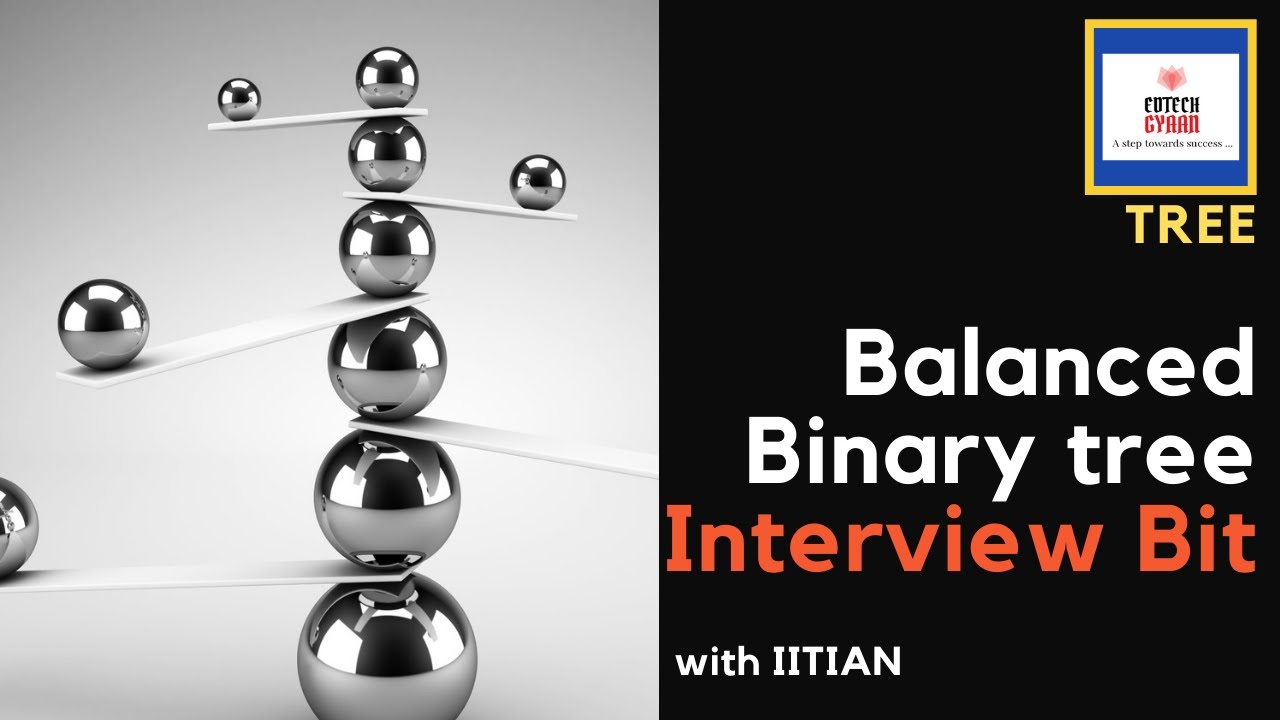 Balanced binary tree | Interview bit | Trees | Interview prep. | IIT Kanpur