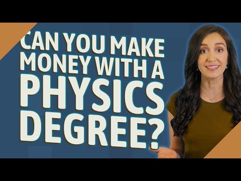 Can you make money with a physics degree?