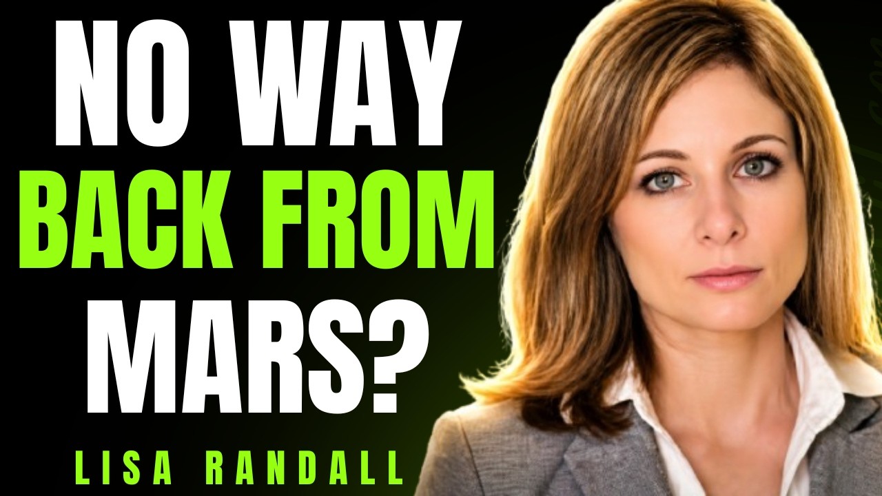 What If the Reason You Can't Return From Mars Is Bigger Than Rocket Science? | Lisa Randall