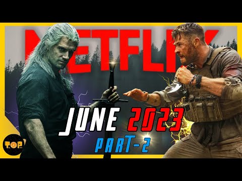 Netflix's June 2023 Content From Hell Part-2 | New Best Netflix Movies And Series List!