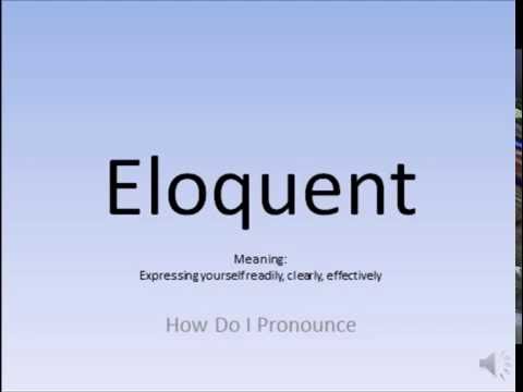 How to Pronounce Eloquent