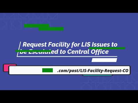 Tutorial on How to Utilize the Request Facility for LIS Issues to be Escalated to Central Office