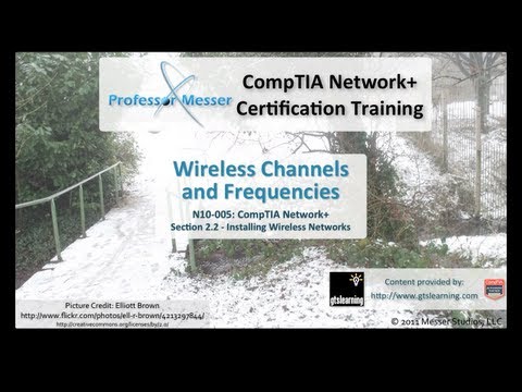 Wireless Channels and Frequencies - CompTIA Network+ N10-005: 2.2