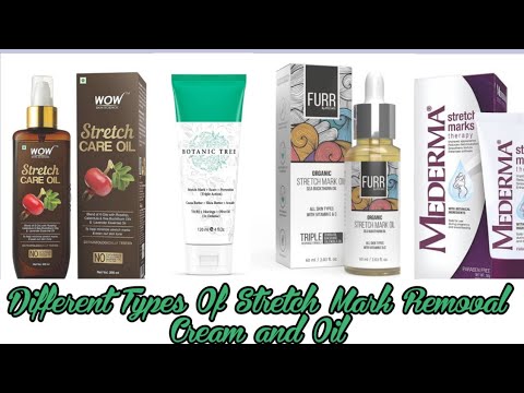 Different Types Of Stretch Mark Removal Creams and Oil || Types Stretch Mark Removal Cream