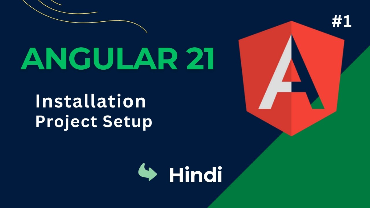 Angular 21 Tutorial #1 | Setup & Installation 🔥 | Angular CLI + First App (Beginner Guide)
