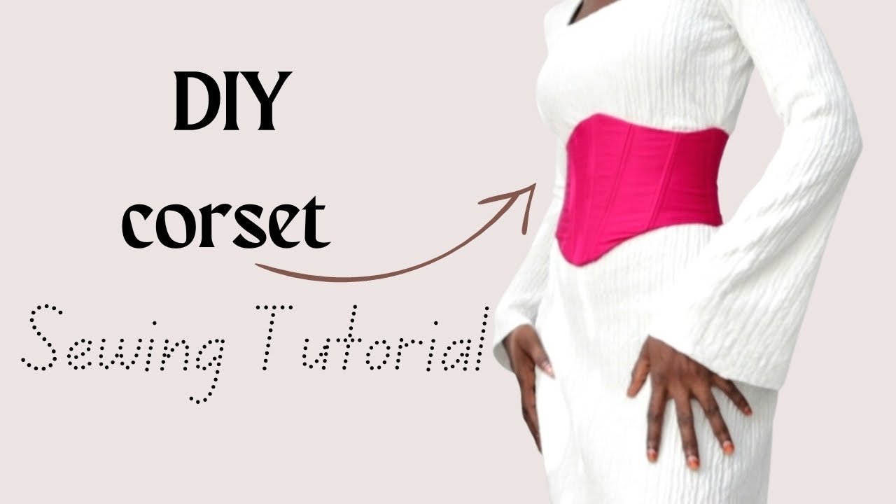 DIY Easy under Bust Corset Sewing Tutorial - Beginner friendly.