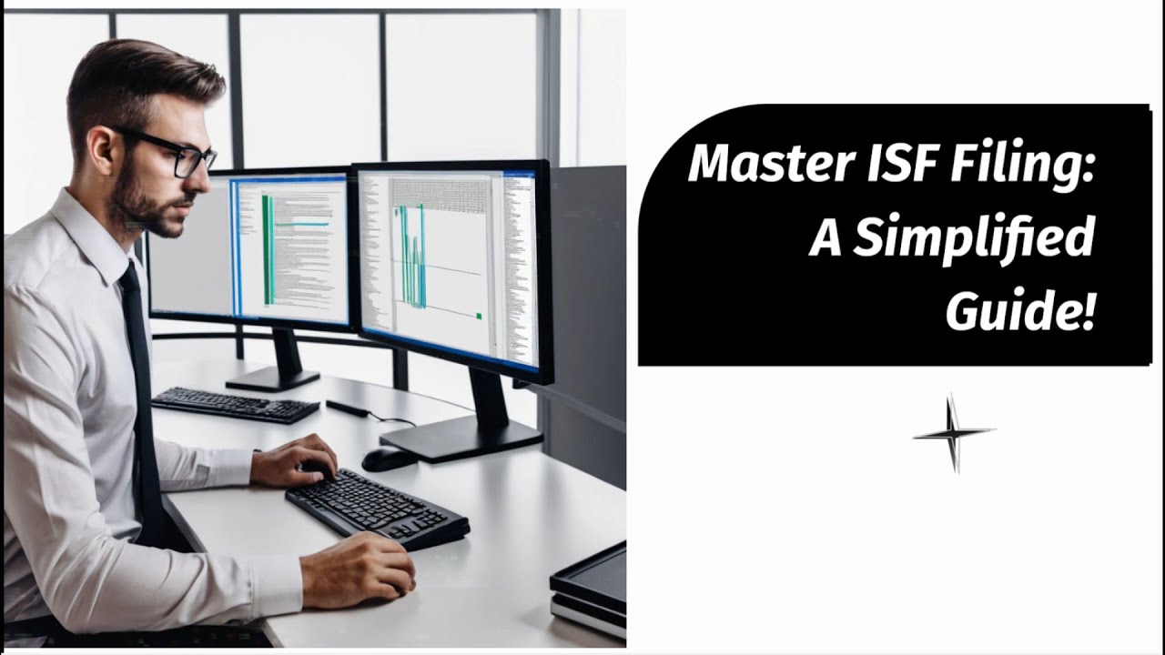 Master ISF Filing: A Simplified Guide!