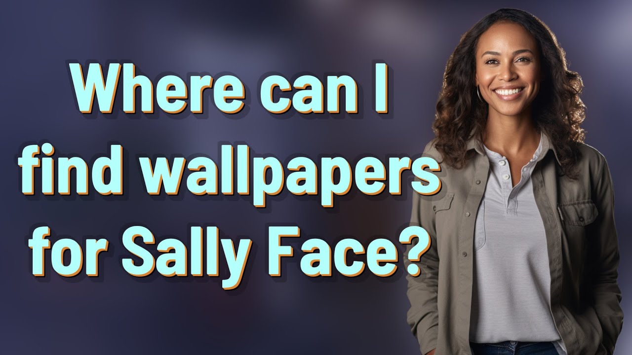 Where can I find wallpapers for Sally Face?