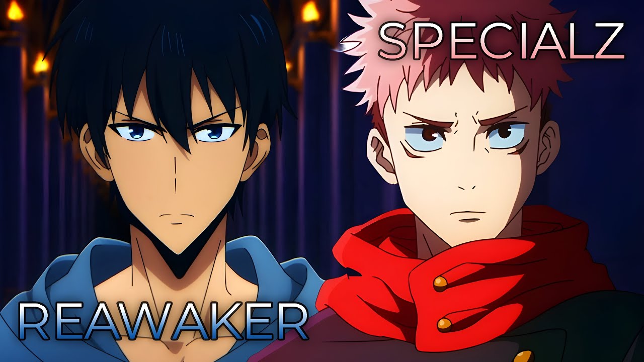 ReawakeR x SPECIALZ (AMV) | Mashup of Solo Leveling 2, Jujutsu Kaisen 2 [LiSA x Felix x King Gnu]