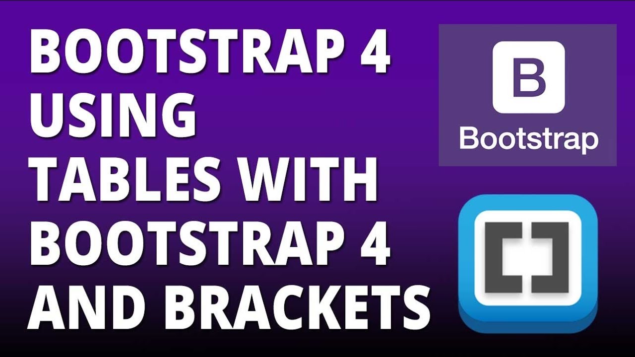 Bootstrap 4 - Using Tables with Bootstrap 4 and Brackets Text Editor