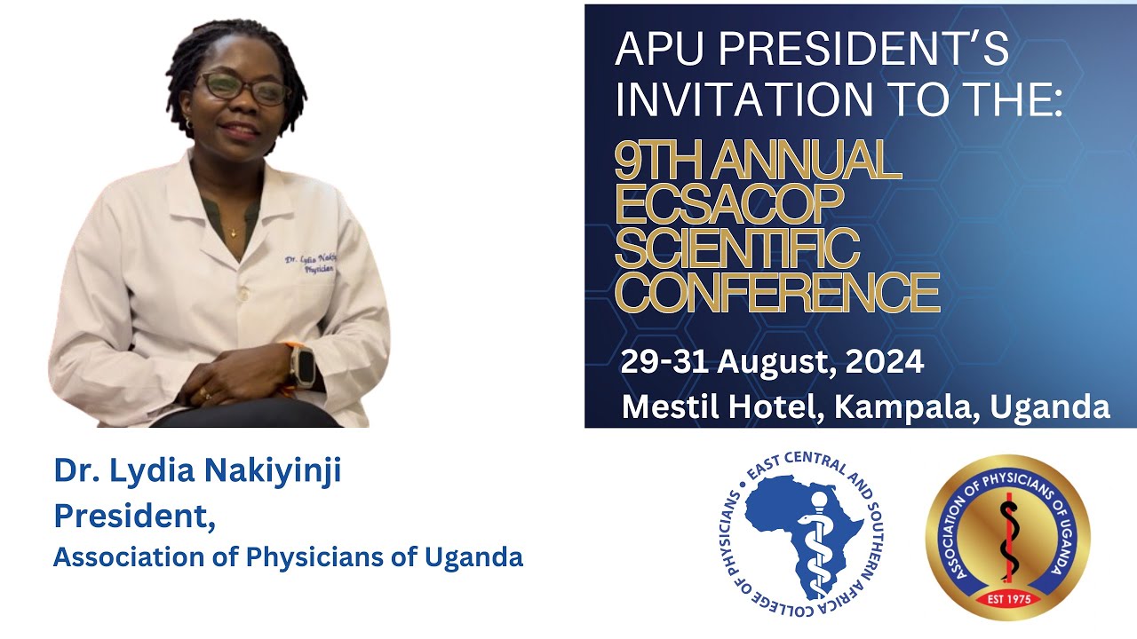 9TH ECSACOP CONFERENCE INVITATION BY THE PRESIDENT OF THE ASSOCIATION OF PHYSICIANS OF UGANDA