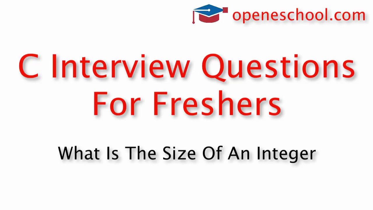 C Interview Questions For Freshers - Size of an integer
