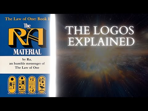 UTG #22: The Law of One - The Logos (Universal Mind) Explained