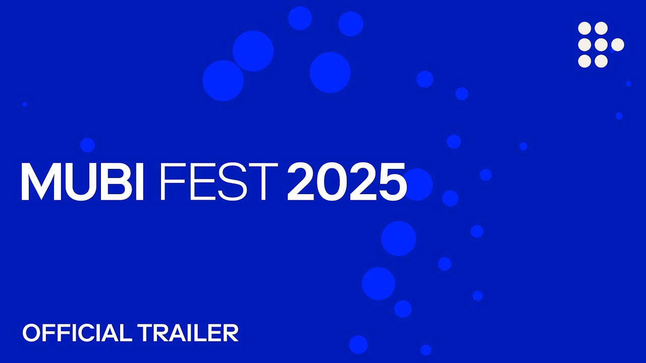 MUBI FEST 2025 | Official Trailer | MUBI