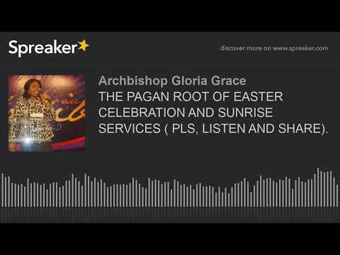 THE PAGAN ROOTS OF THE CELEBRATION OF THE FEAST OF EASTER/ISHTAR SUN ...