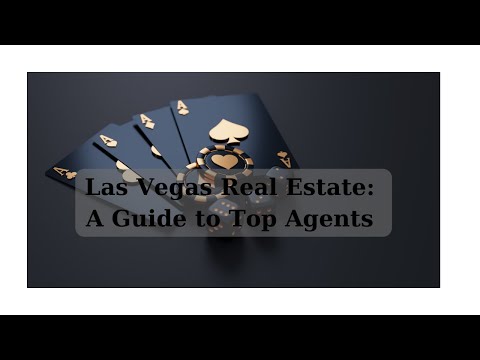 Las Vegas Real Estate: Guide to Top Agents 2024
