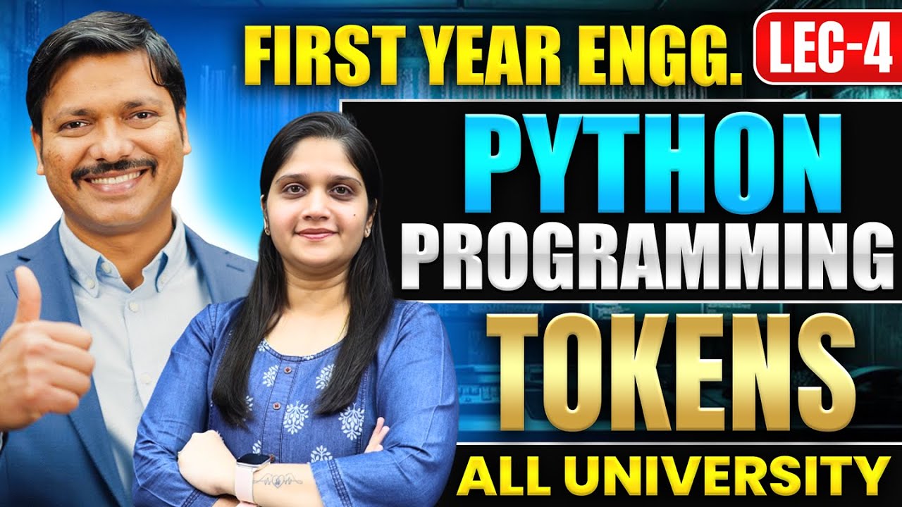 PYTHON LEC 4: TOKENS IN PYTHON - FIRST YEAR ENGINEERING PYTHON PROGRAMMING | DINESH SIR