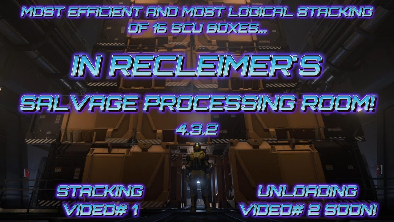 RECLAIMER- 4.3.2- Most Efficient And Logical Stacking Of 16 SCU Boxes In Salvage Processing Room/ 4K