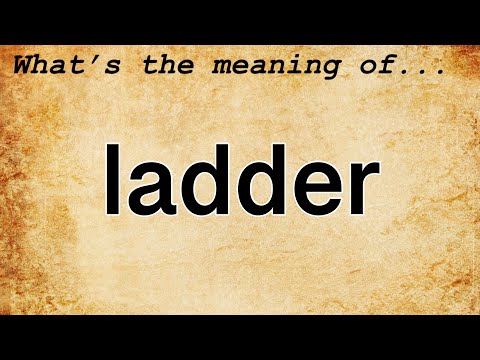 Ladder Meaning : Definition of Ladder