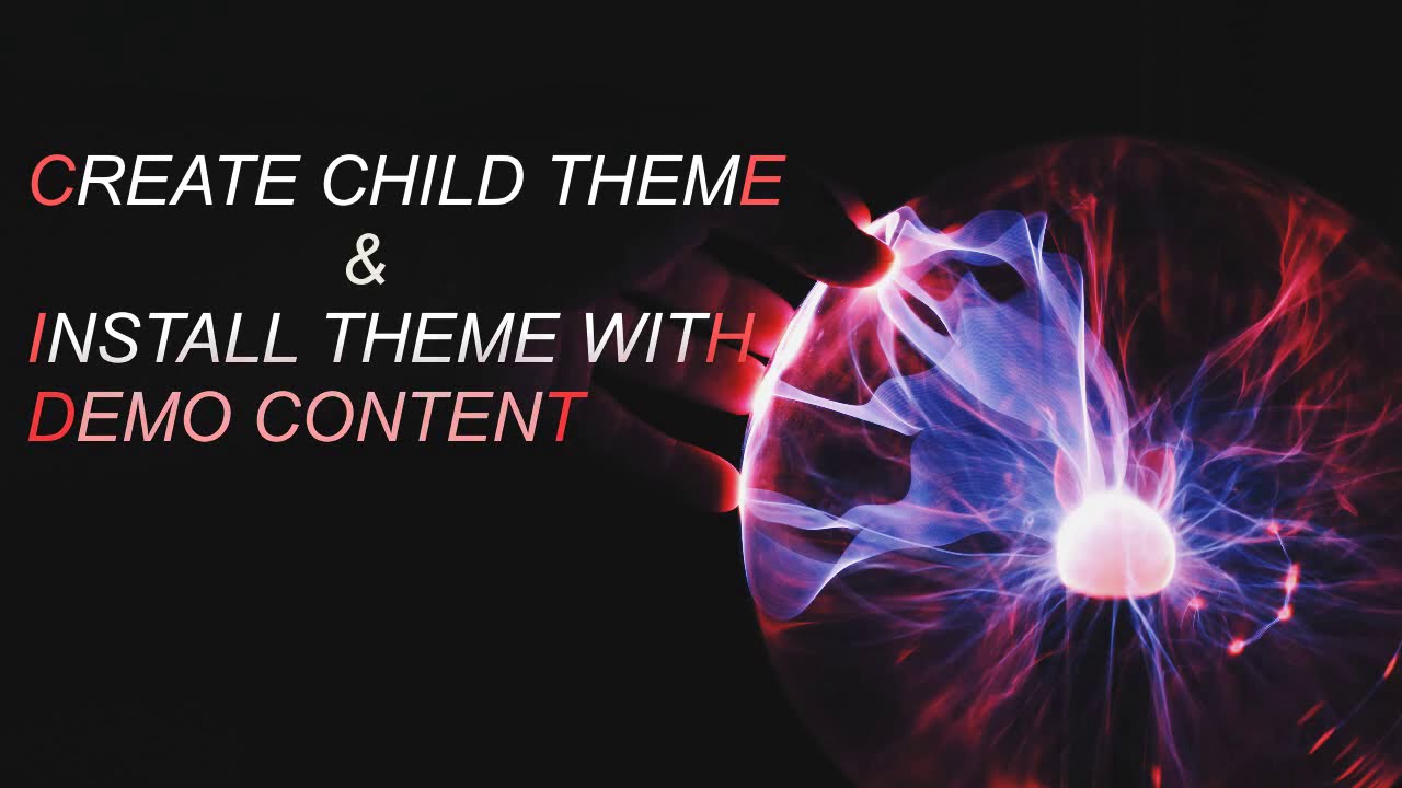 Create Child Theme and Import Demo Content in Wordpress