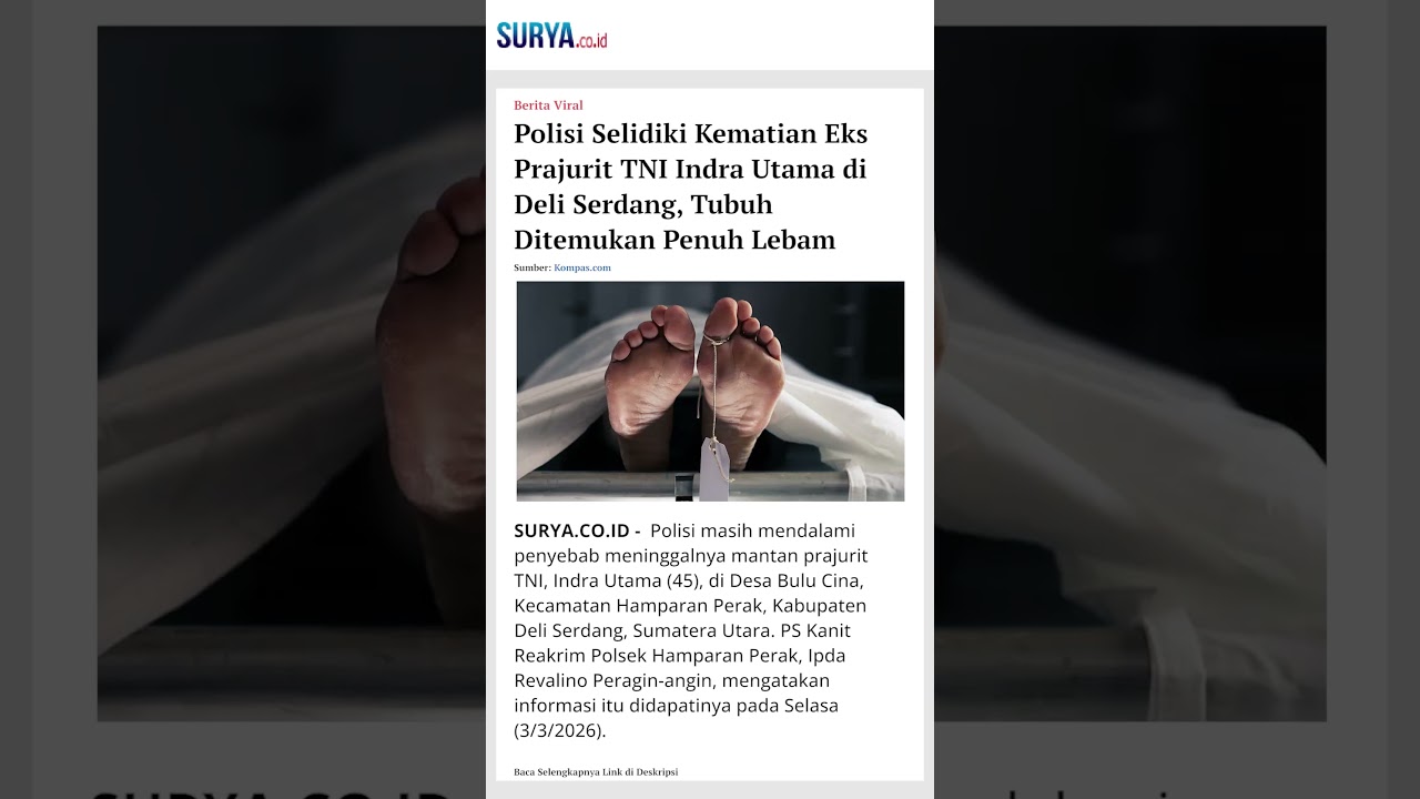 Polisi Selidiki Kematian Eks Prajurit TNI Indra Utama di Deli Serdang, Tubuh Ditemukan Penuh Lebam