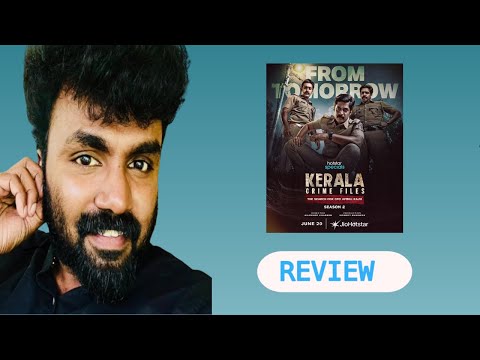 KERALA CRIME FILES REVIEW |SEASON 2| AHAMMED KABEER | AJU VARGHEESE | ARJUN RADHAKRISHNAN