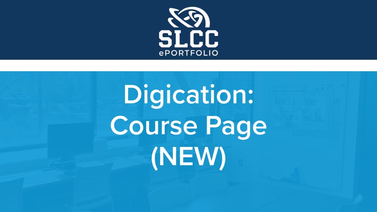 SLCC ePortfolio - Digication: Course Page (NEW)