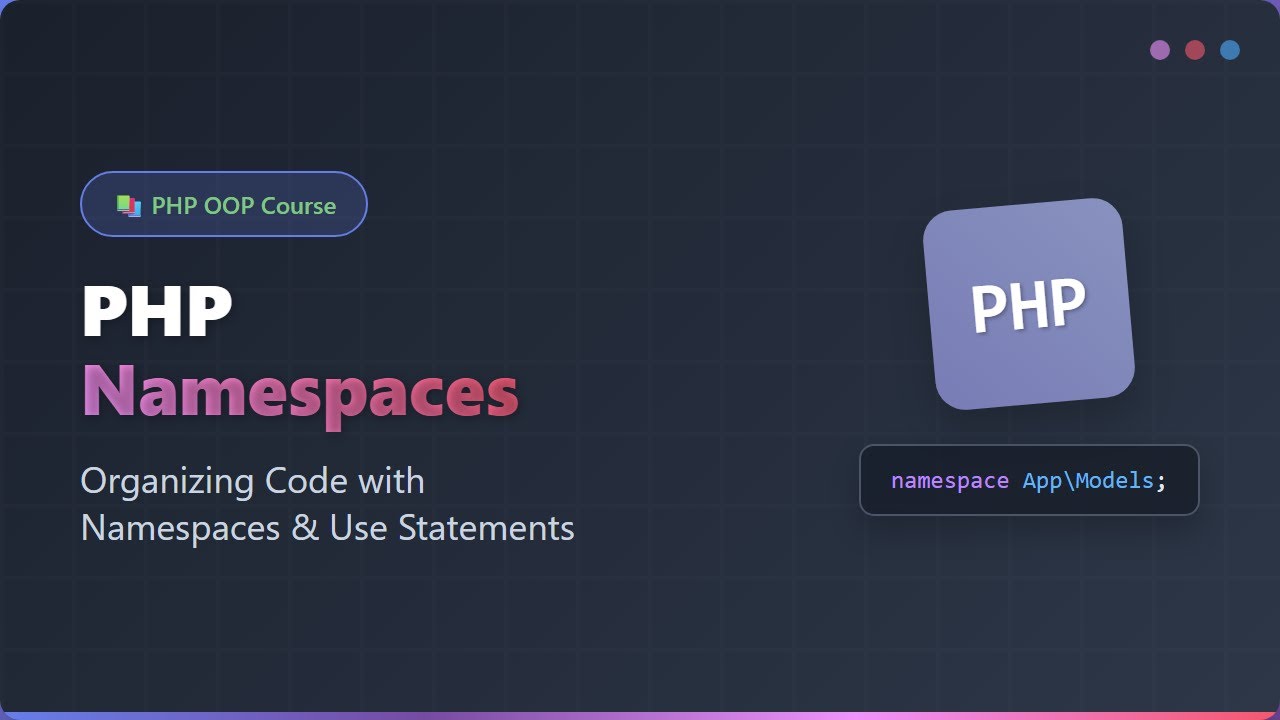 PHP OOP Namespaces: Organize & Prevent Conflicts Like a Pro! 🚀
