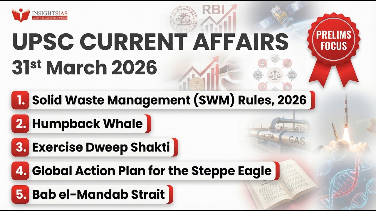 UPSC Current Affairs 2026 |SWM Rules, Humpback Whale, Bab-el-Mandab | Prelims 2026 | 31 March 2026