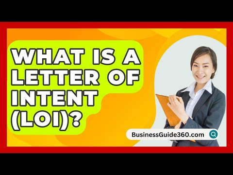 What Is A Letter Of Intent (LOI)? - BusinessGuide360.com