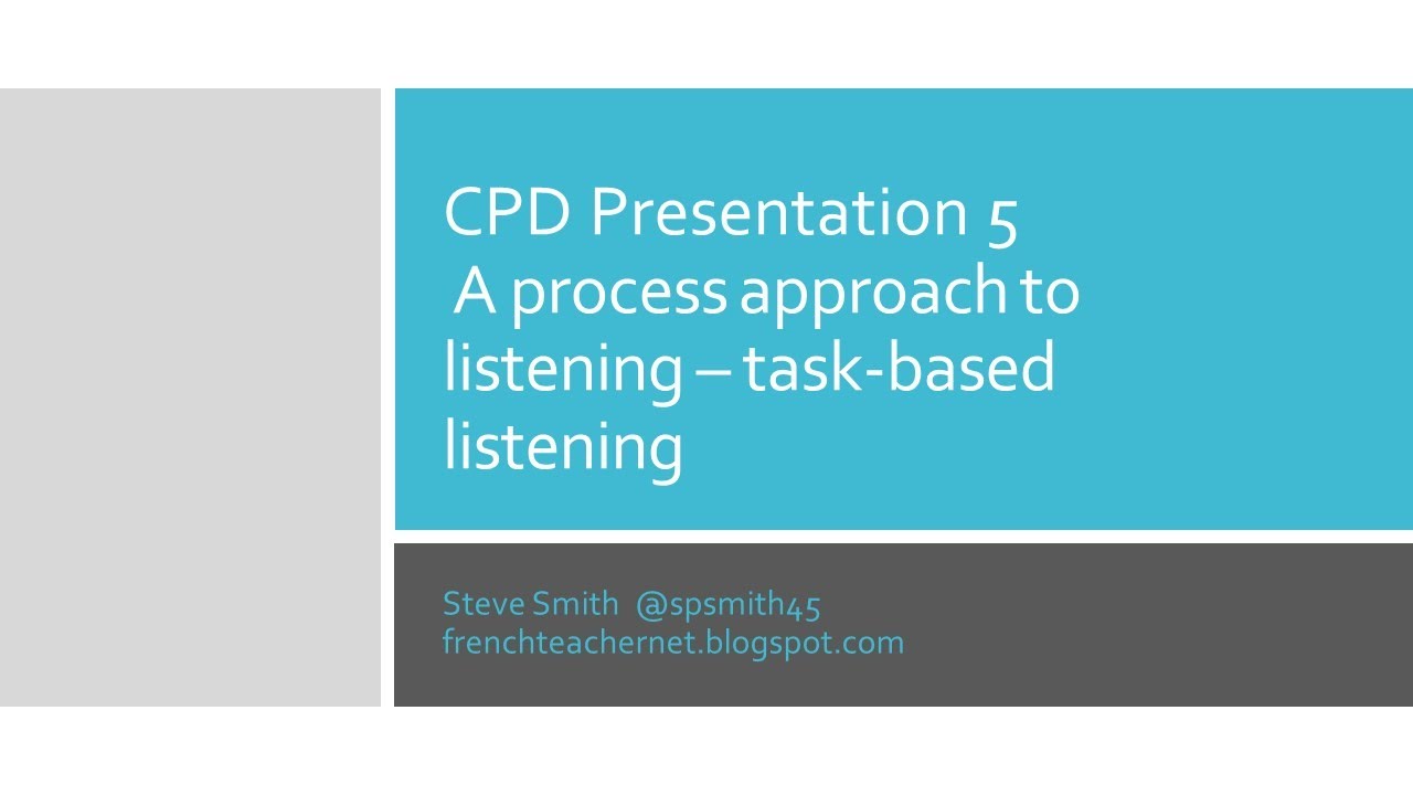 Second language teaching CPD 5 Task-based listening