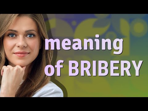 Bribery | meaning of Bribery