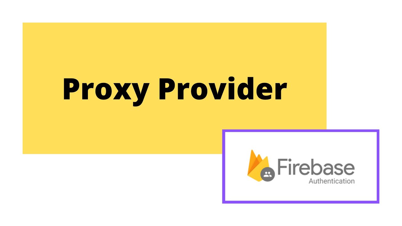 How to use Proxy Provider with Firebase Authentication | Flutter