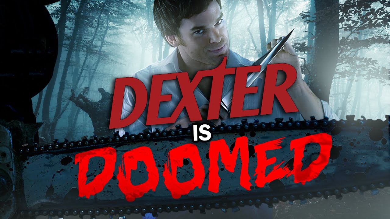 Dexter is Doomed
