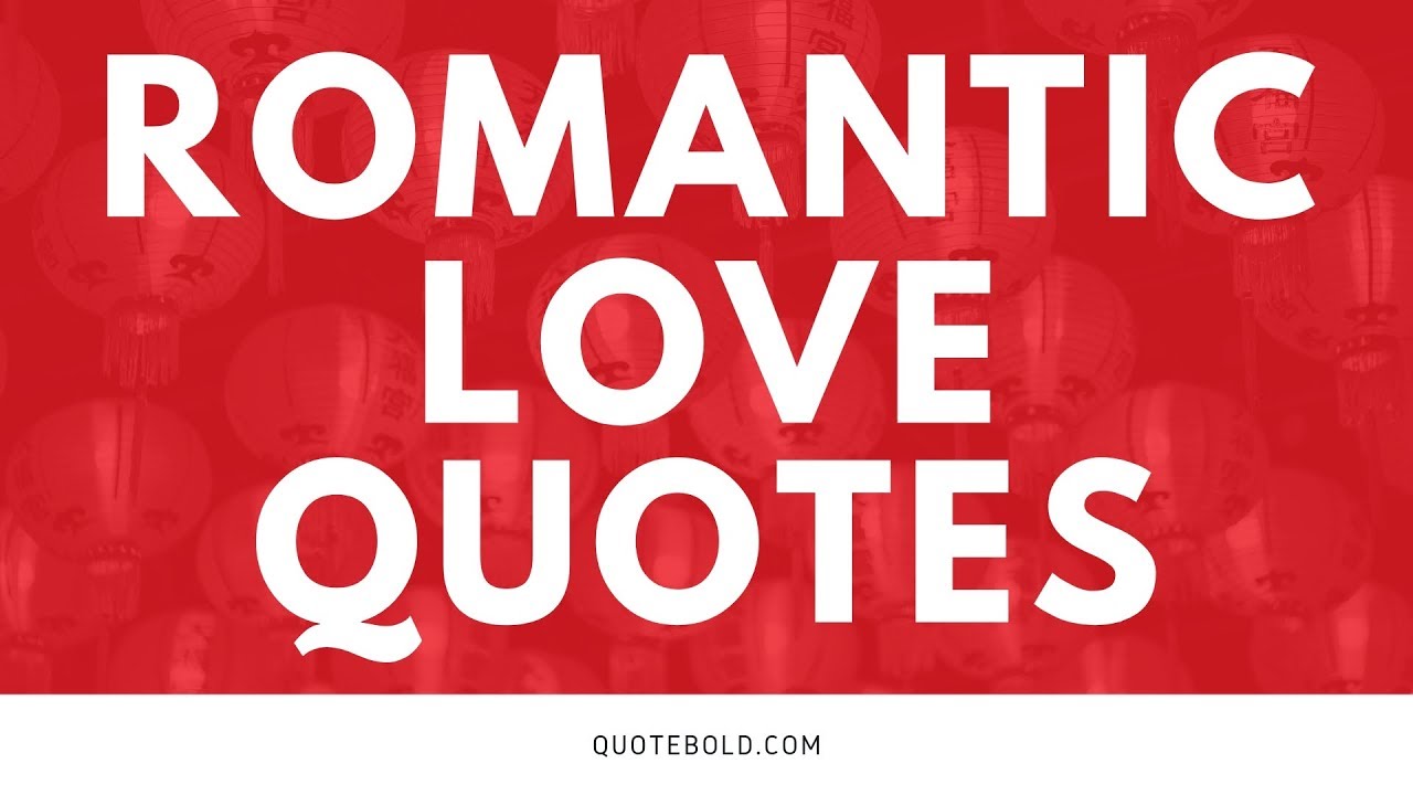 18 Romantic Love Quotes and Images