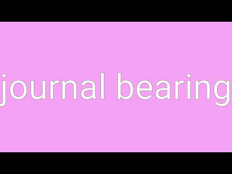Journal Bearing Definition & Meaning