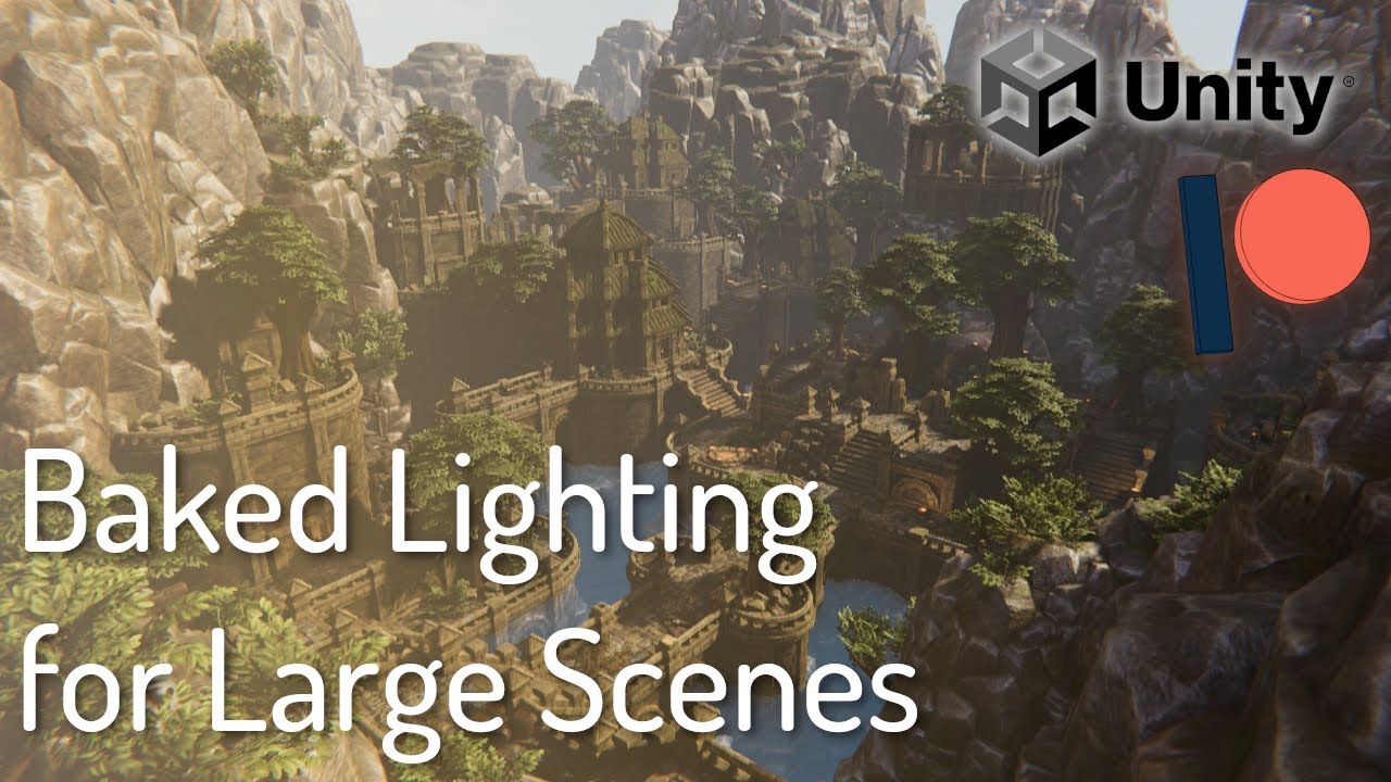 Baking Lighting for Large Unity Scenes