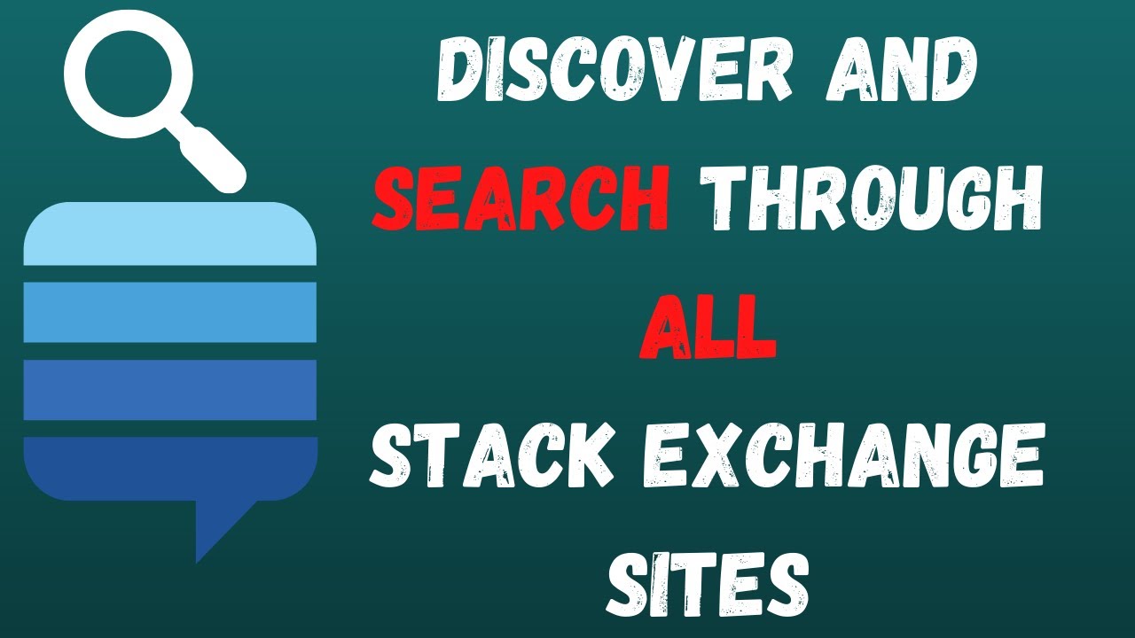 How To Find And Search Through All Stack Exchange Sites