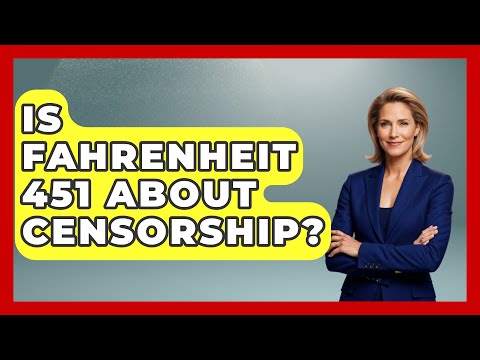 Is Fahrenheit 451 About Censorship? - Fictional Journeys