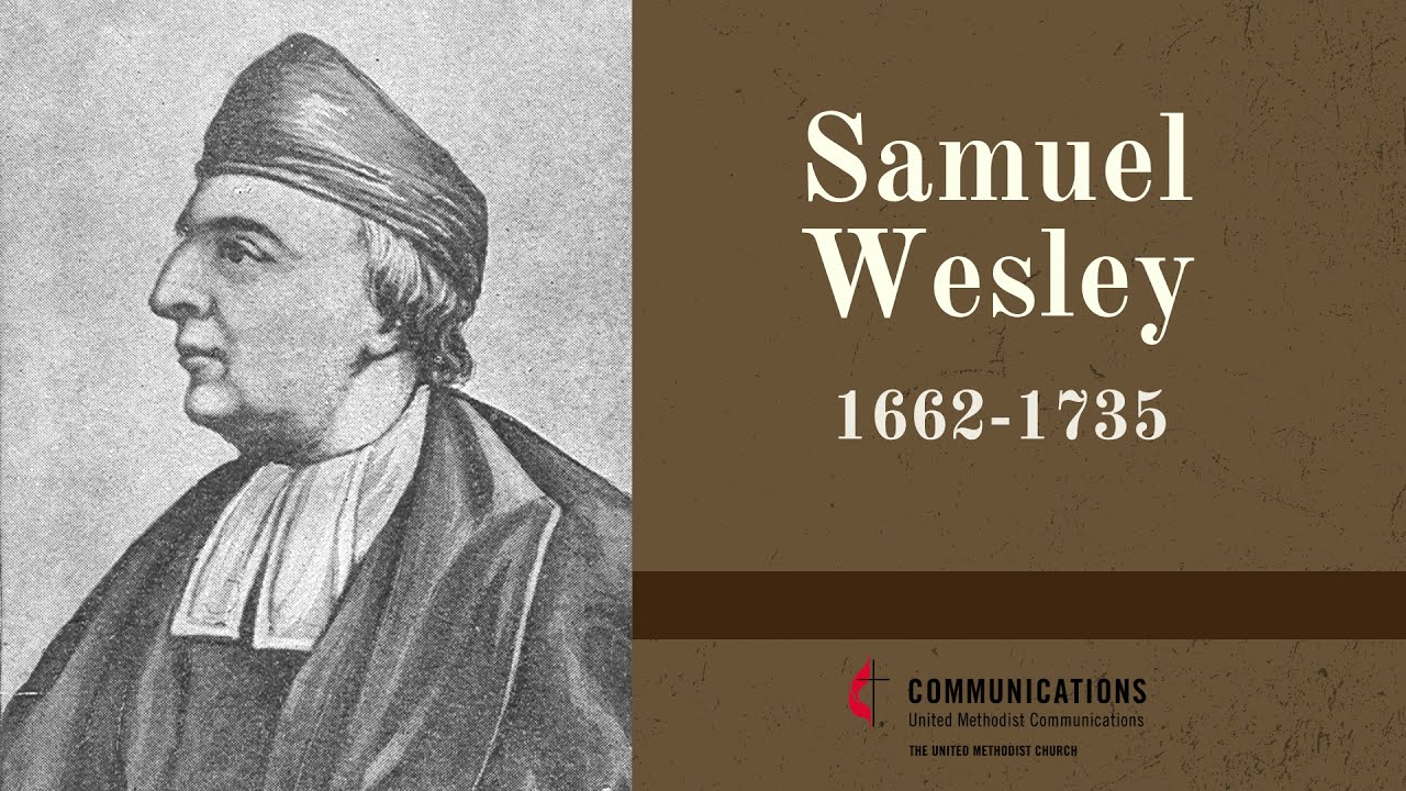 Samuel Wesley: Father of the Fathers of Methodism | UMC.org