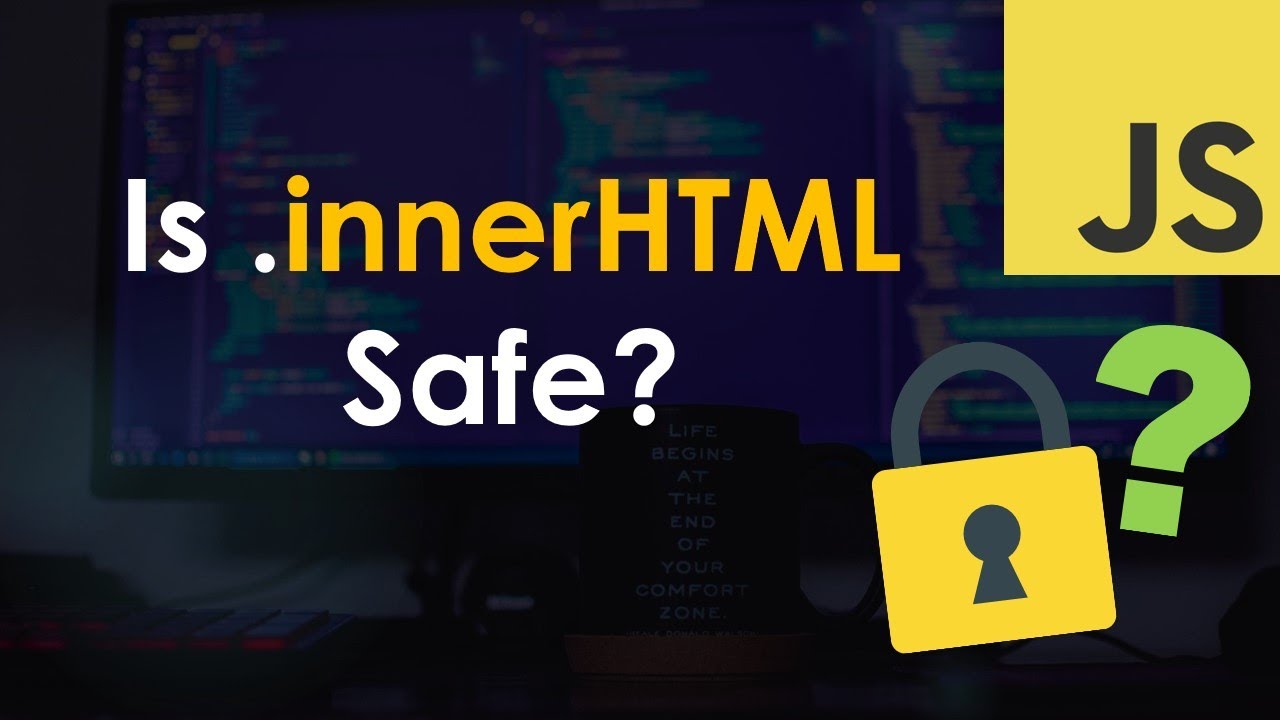 Is it safe to use innerHTML? | JavaScript Tutorial