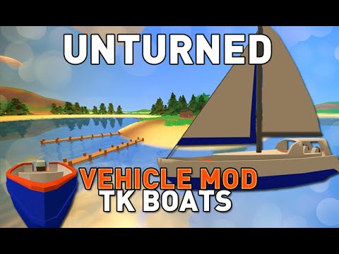 Steam Community :: Video :: TK Boats - Vehicle Mod - Unturned 3.14.4.0