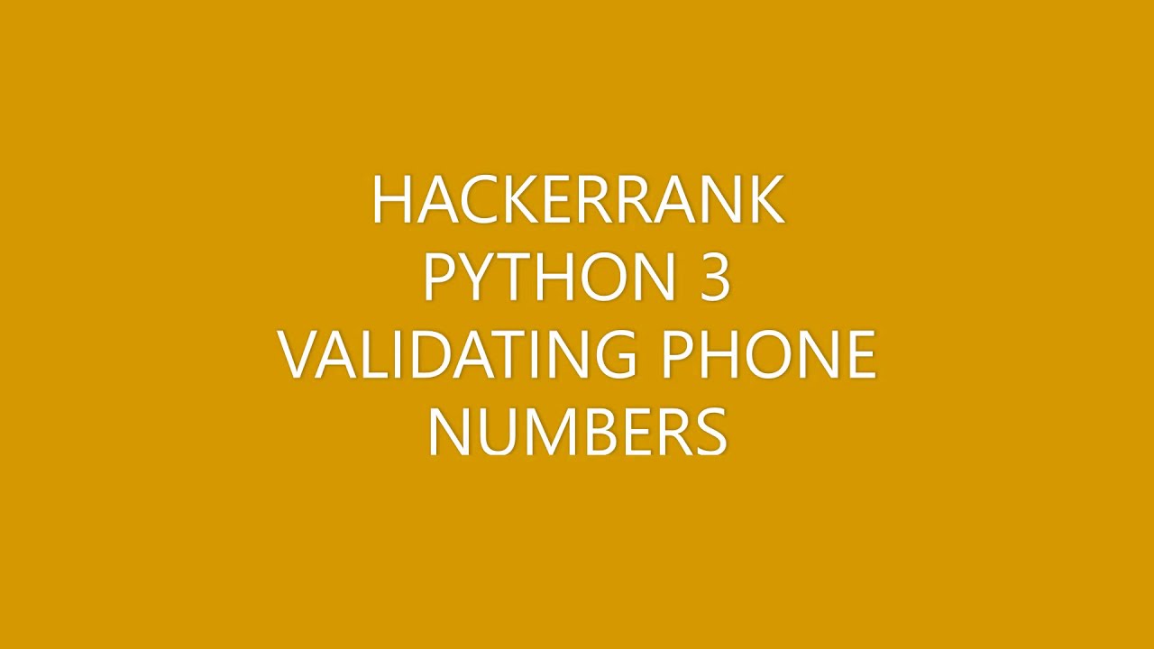 HACKERRANK | PYTHON 3| VALIDATING PHONE NUMBERS
