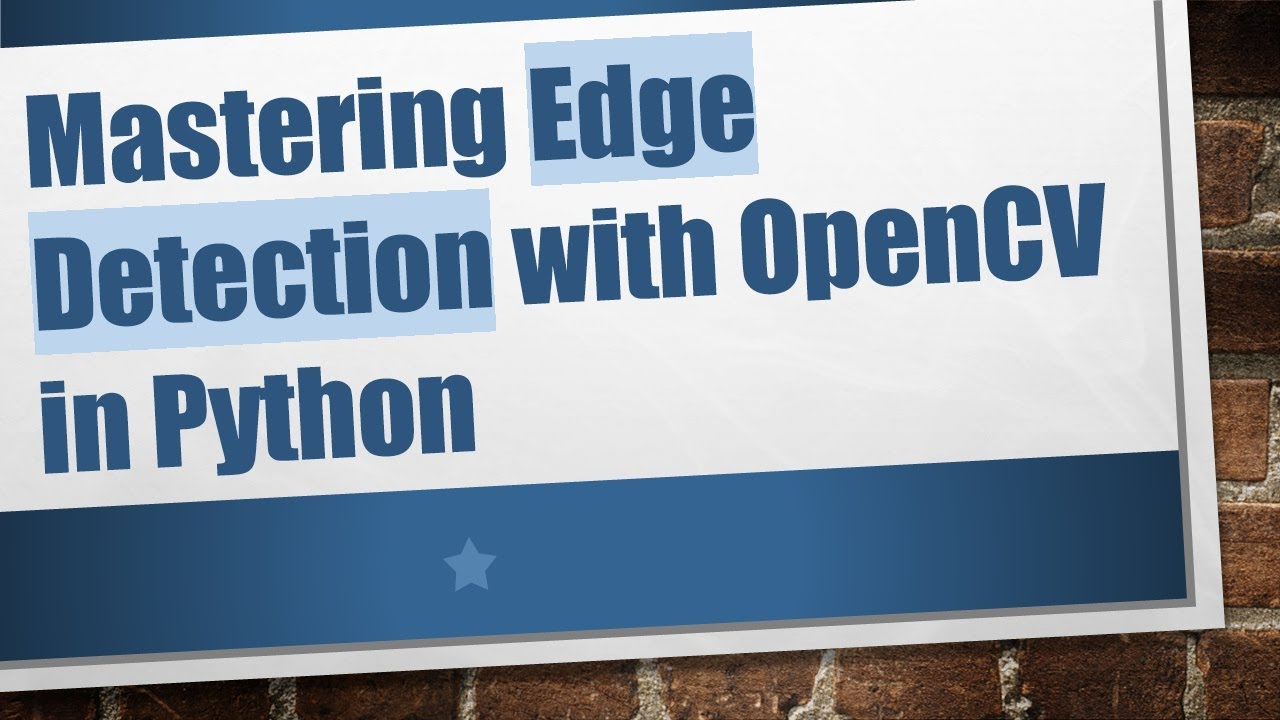 Mastering Edge Detection with OpenCV in Python