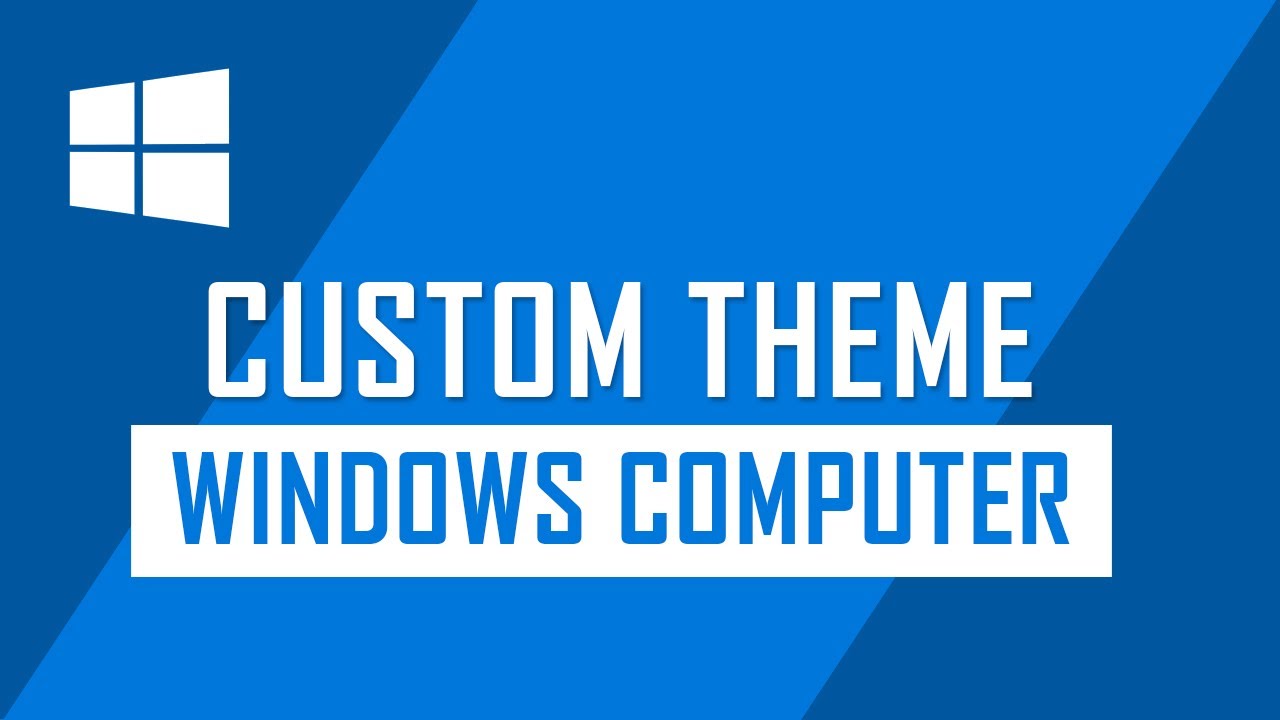 How to Install Custom Themes on Windows Computer