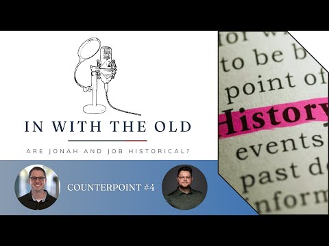 Counterpoint: The Historicity of the Books of Job and Jonah in the Old Testament