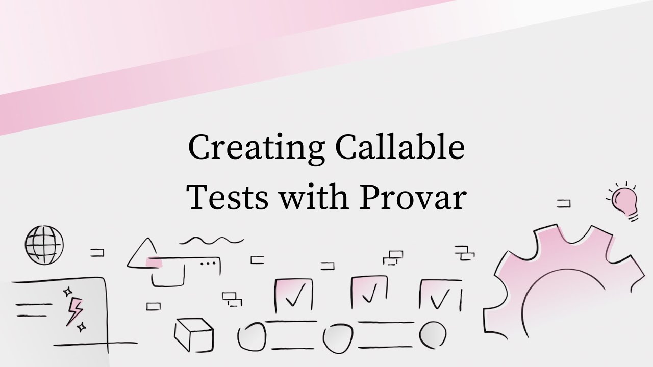 Creating Callable Tests with Provar