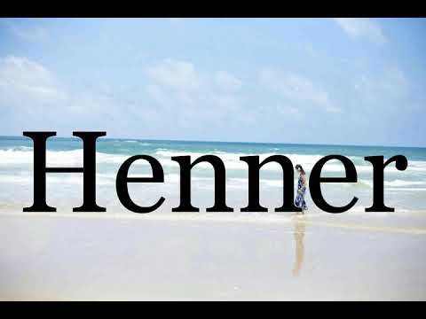 How To Pronounce Henner🌈🌈🌈🌈🌈🌈Pronunciation Of Henner