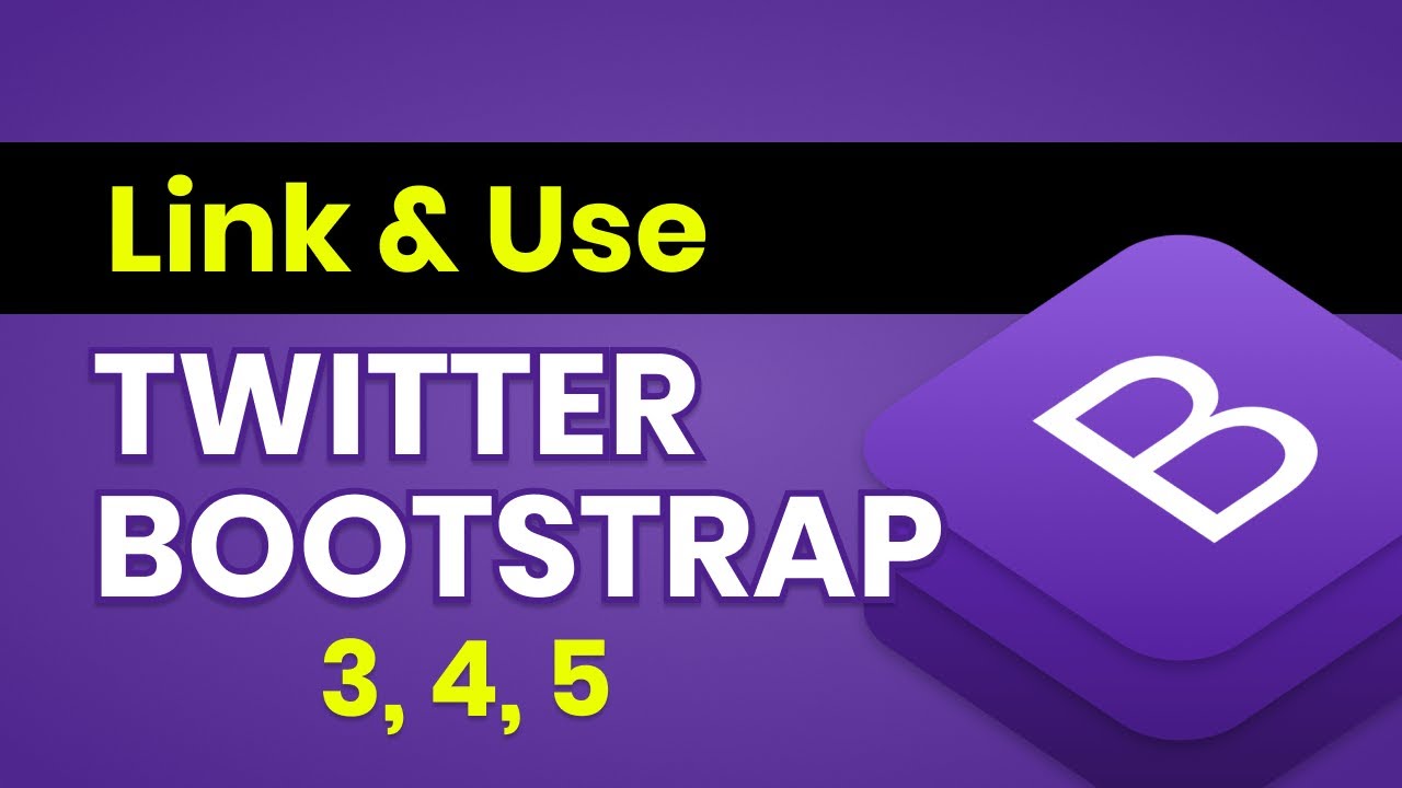 How to Link and Use Twitter Bootstrap (3, 4, 5) in web page | CDN & Local Method