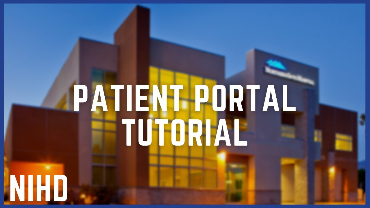 Tutorial: Getting started with the NIHD Patient Portal